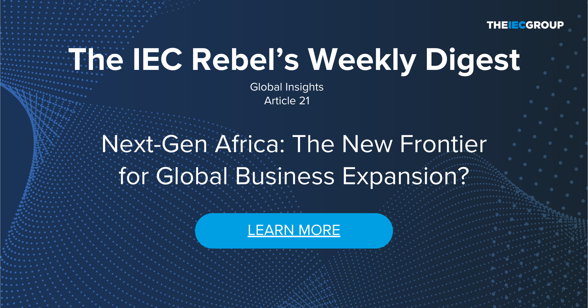 Next-Gen Africa: The New Frontier for Global Business Expansion? - The ...
