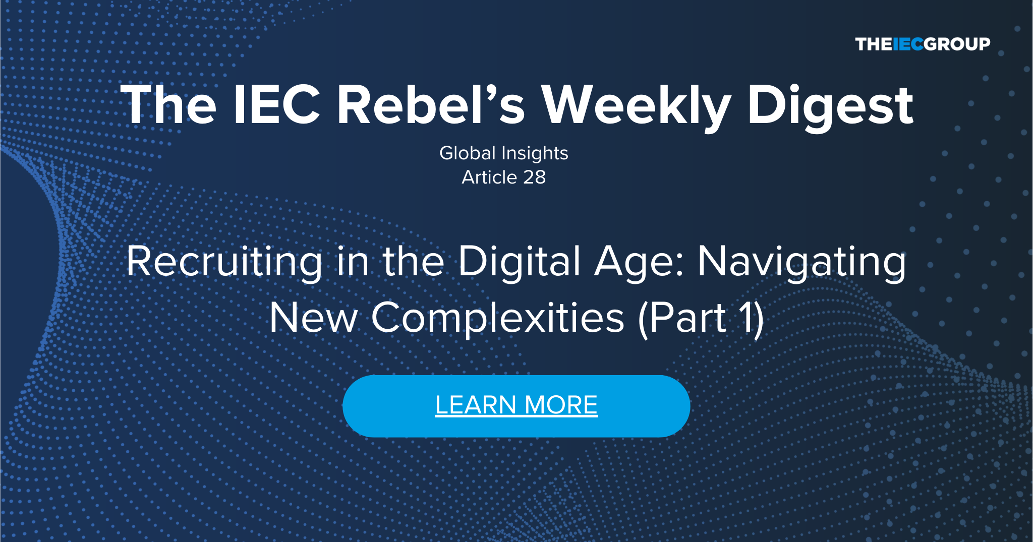 Recruiting in the Digital Age: Navigating New Complexities (Part 1 ... Recruiting in the Digital Age: Navigating New Complexities (Part 1 ...