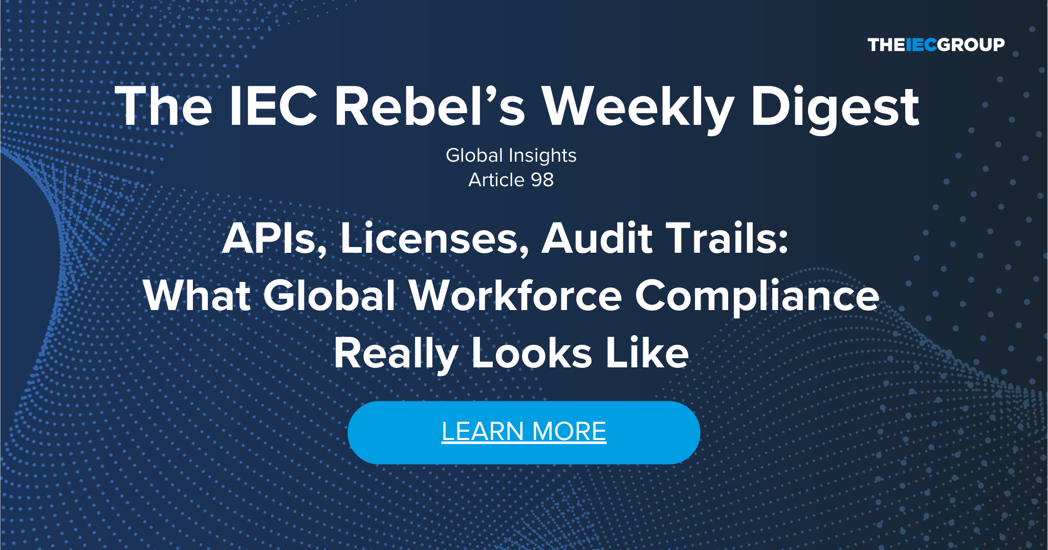 APIs, Licenses, Audit Trails: What Global Workforce Compliance Really ...